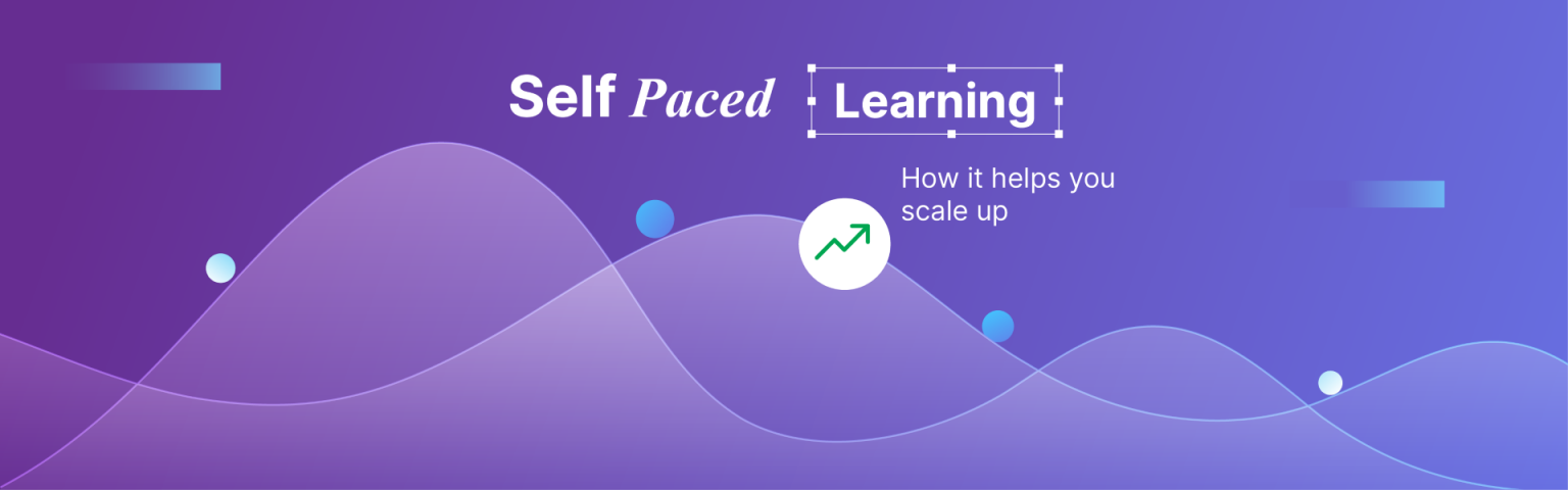What Is Self-Paced Learning? Everything You Need To Know - Classe365